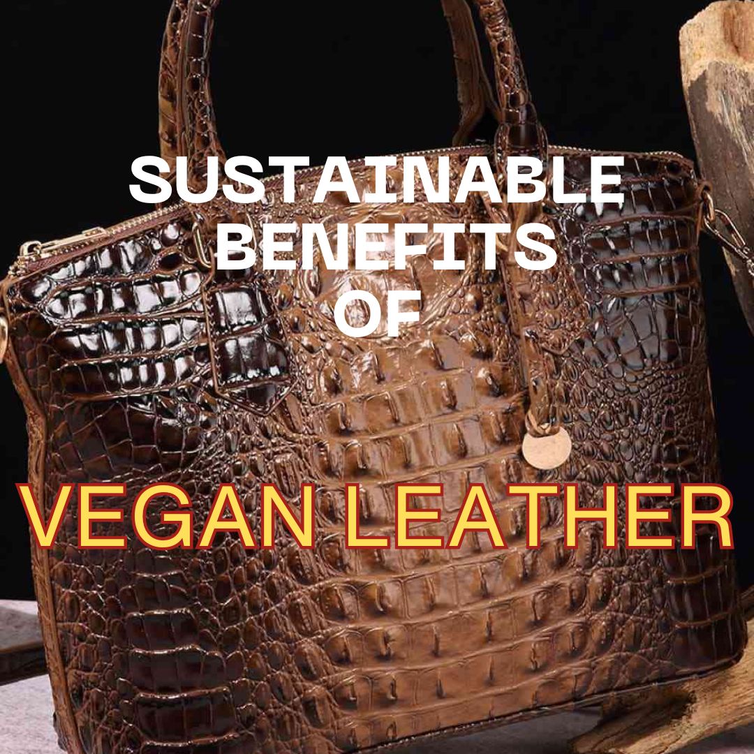 Stepping Lightly: Exploring the Sustainability Benefits of Vegan Leath ...